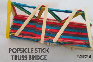 Popsicle Stick Bridge STEM Project: Engineering for Kids - Teach Beside Me