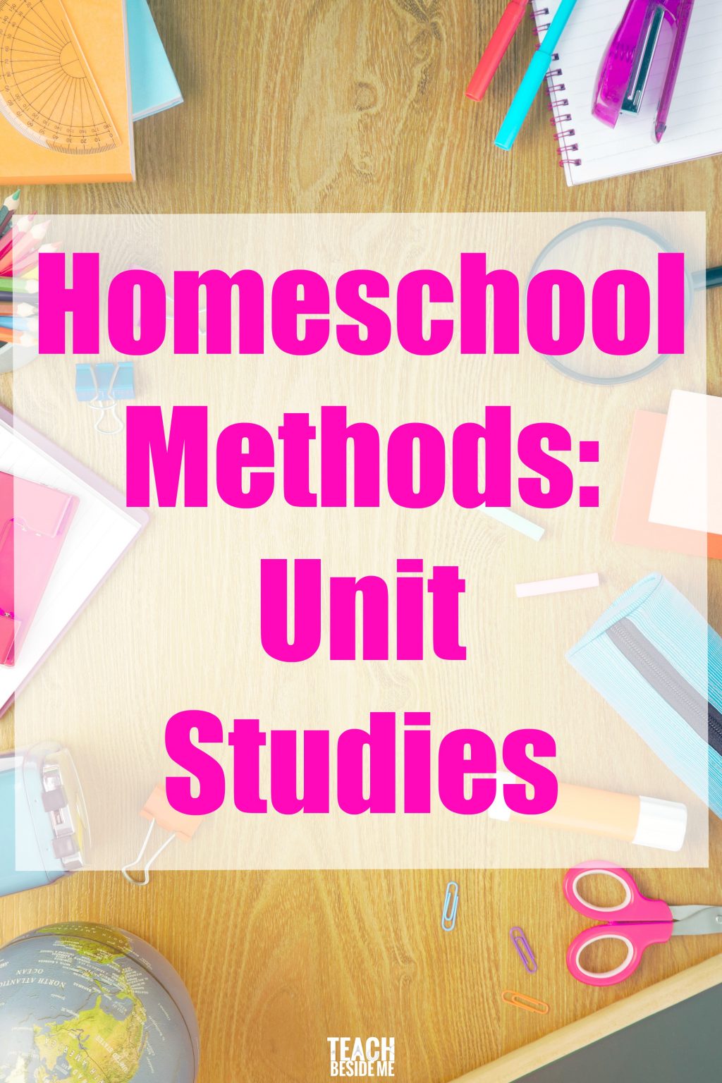 Homeschool Methods Unit Studies Teach Beside Me Homeschool Methods Unit Studies Teach Beside Me