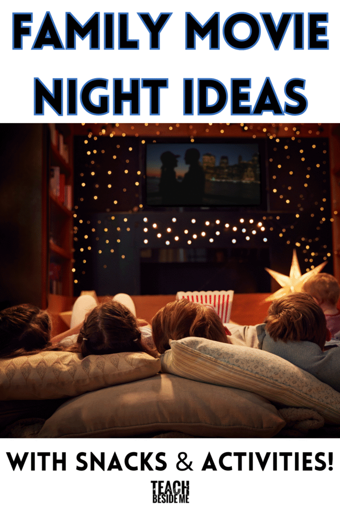 60+ Family Movie Night Ideas with Themed Snacks and Activities - Teach ...